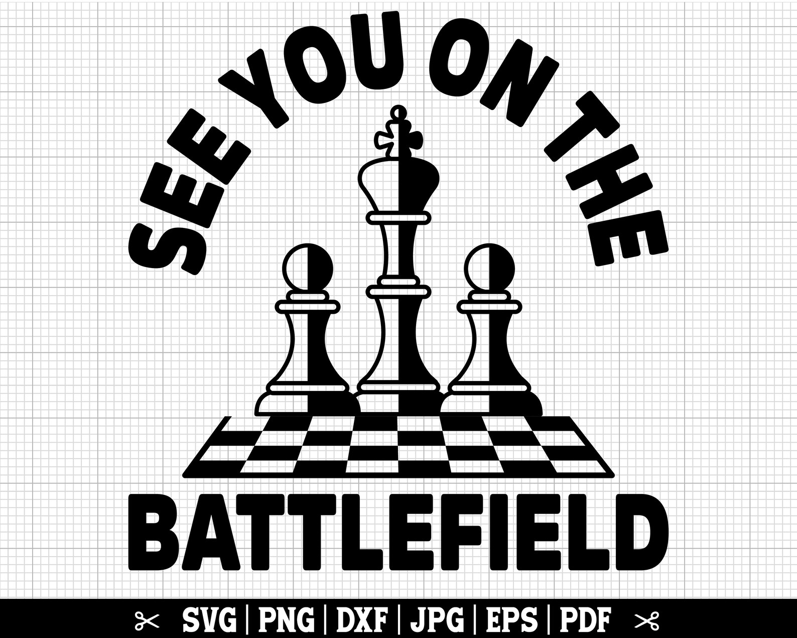See You on the Battlefield Svg, Chess Svg, Chess Player Svg, Chess ...