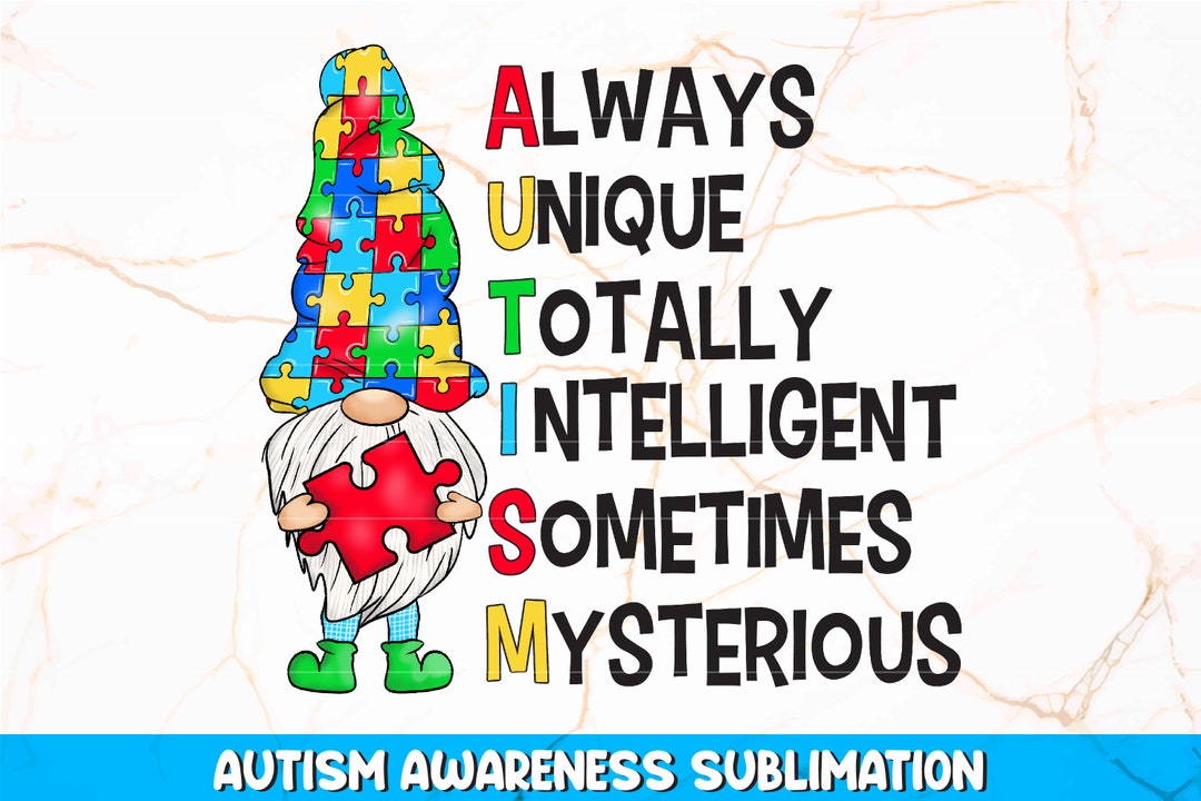 Autism PNG, Always Unique Totally Intelligent Sometimes Mysterious Png ...