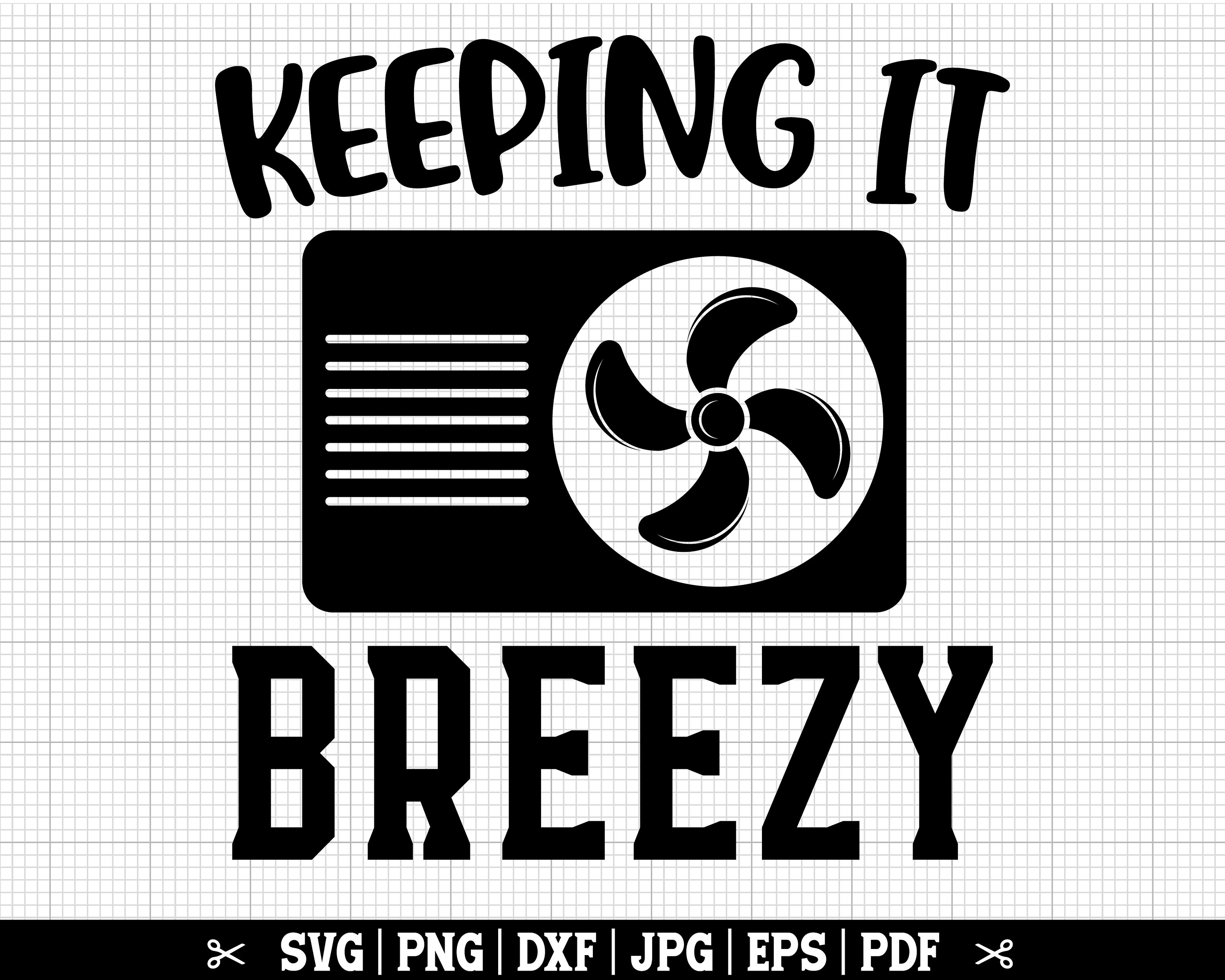 Keeping It Breezy SVG, Funny Hvac SVG, HVAC Tech Svg, Hvac Technician ...