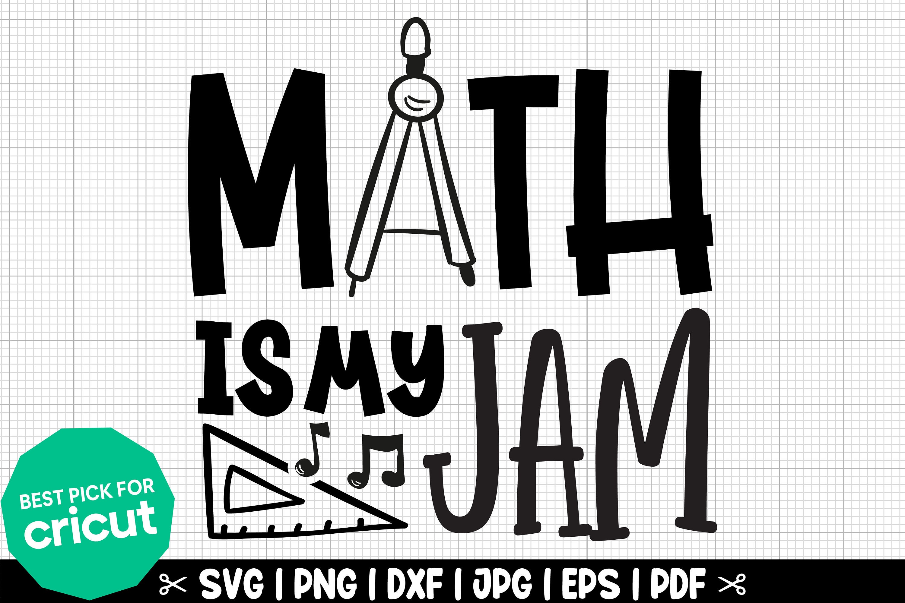 Math is My Jam Svg Math Teacher Svg, Math Svg, Math Classroom Svg, Math ...
