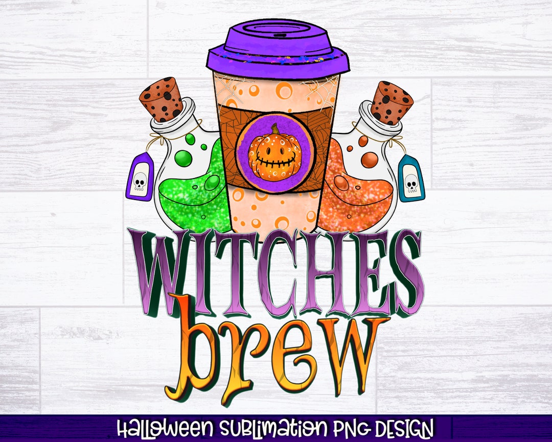 Witches Brew PNG | Halloween PNG | Halloween Sublimation | Witch Shirt ...