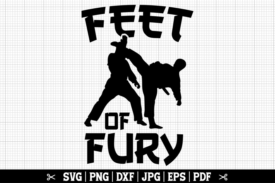 Feet Fury SVG, Funny Taekwondo SVG, Taekwondo Cricut, Martial Arts Svg ...