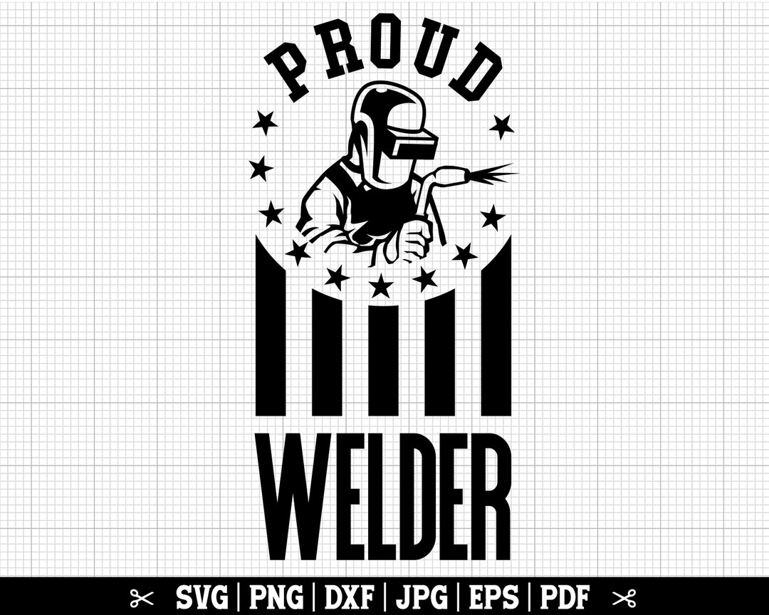 Proud Welder SVG, American Welder Svg, Us Welder Svg, Welder SVG ...