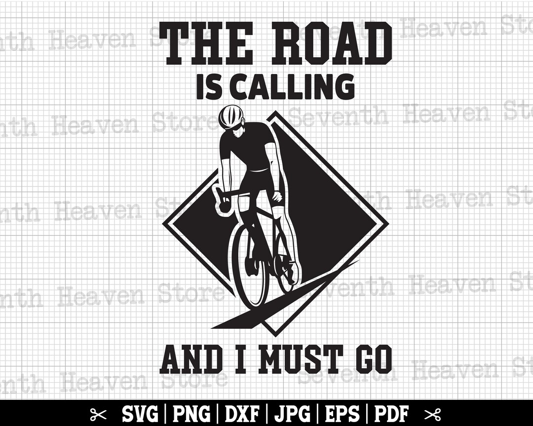 The Road is Calling and I Must Go SVG, Road Bike SVG, Cycling SVG, Road ...