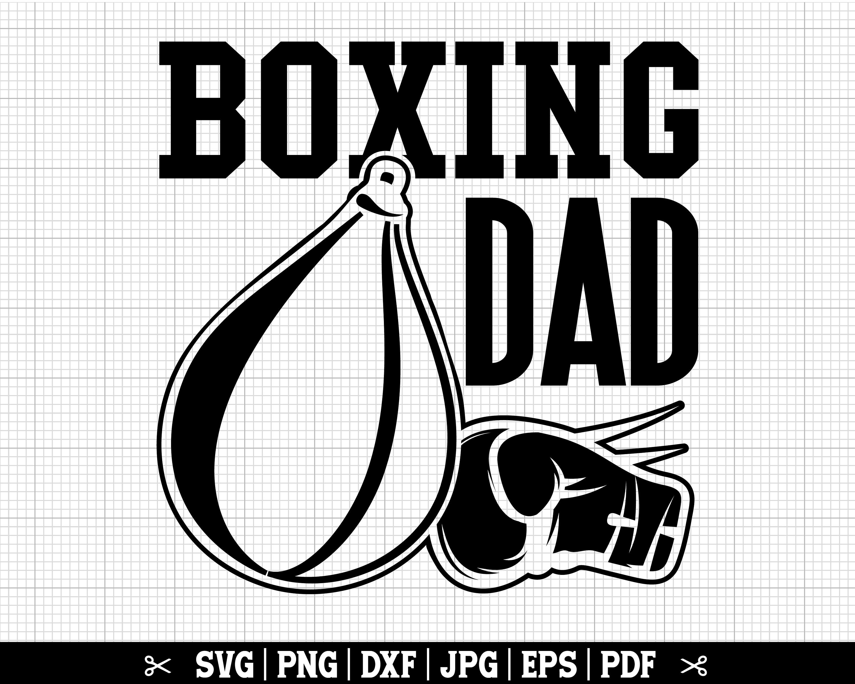 Boxing Dad SVG, Dad Boxer Svg, Boxing Father Svg, Boxing Fathers Day ...