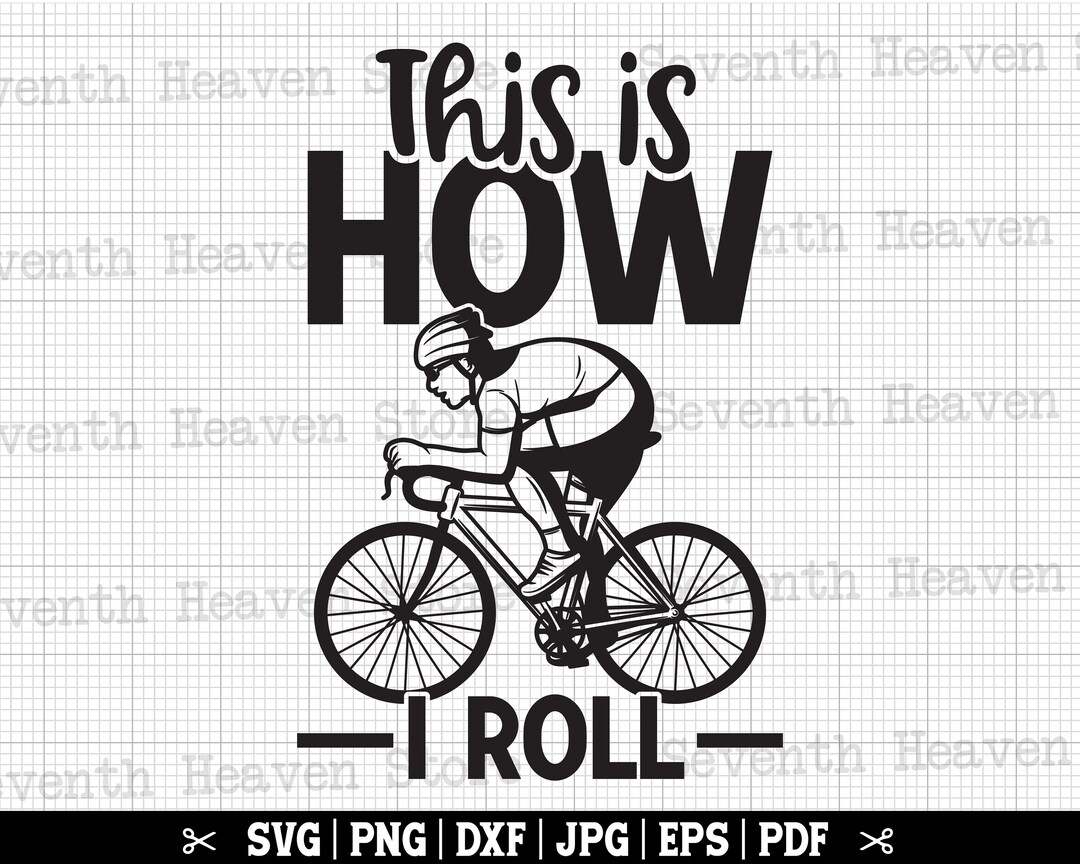 This is How I Roll SVG, Road Bike SVG, Cycling SVG, Road Cycling Svg ...