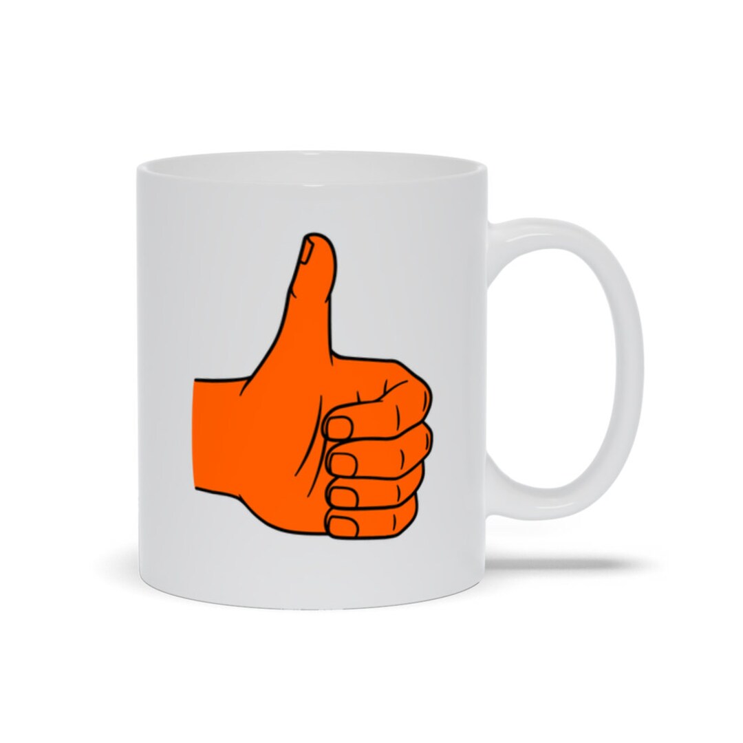 Orange Thumbs up Coffee Mug Thumbs up Mug Make It A Good - Etsy