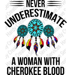 Native American PNG, Cherokee Blood PNG, Sublimation on Shirts, Bags ...