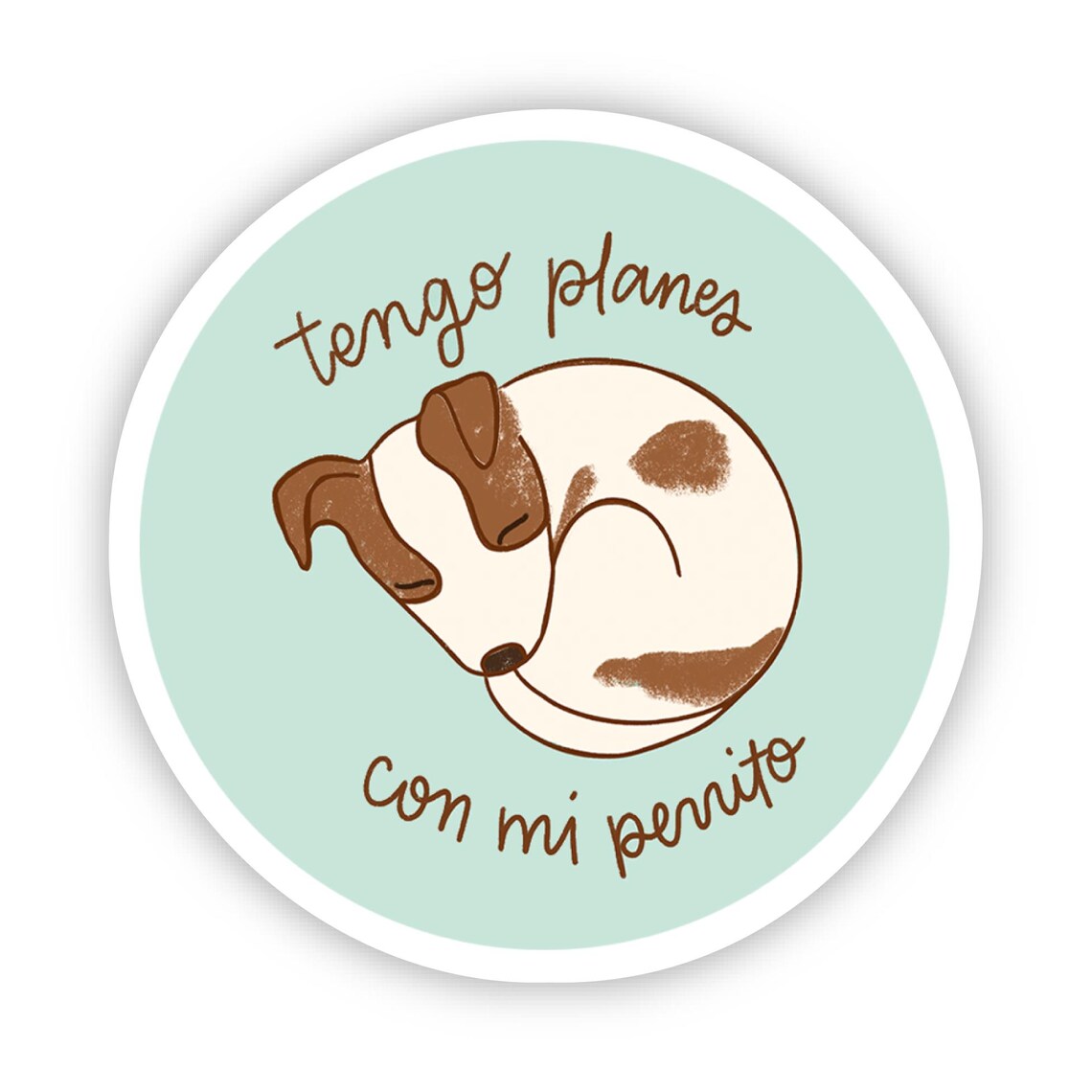 Tengo Planes Con Mi Perrito Sticker | Illustrated Latinx Design ...
