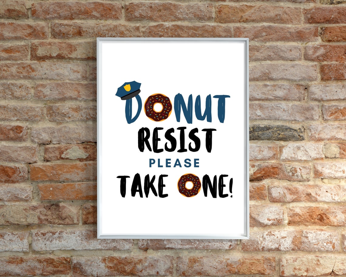 Police Print Donut Resist Please Take One Police Academy - Etsy Singapore