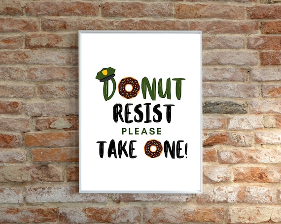Police Print Sheriff Party Sign Donut Resist Please Take | Etsy