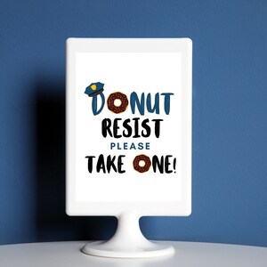 Police Print, Donut Resist Please Take One, Police Academy Graduation ...