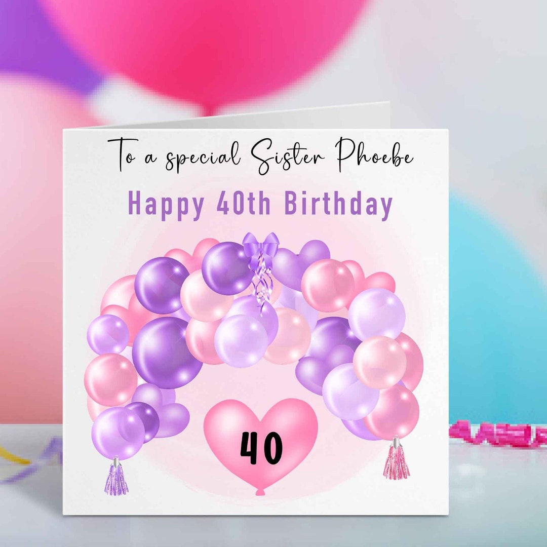 40th Birthday Card Forty Greetings Card, Daughter Wife Sister Balloon ...