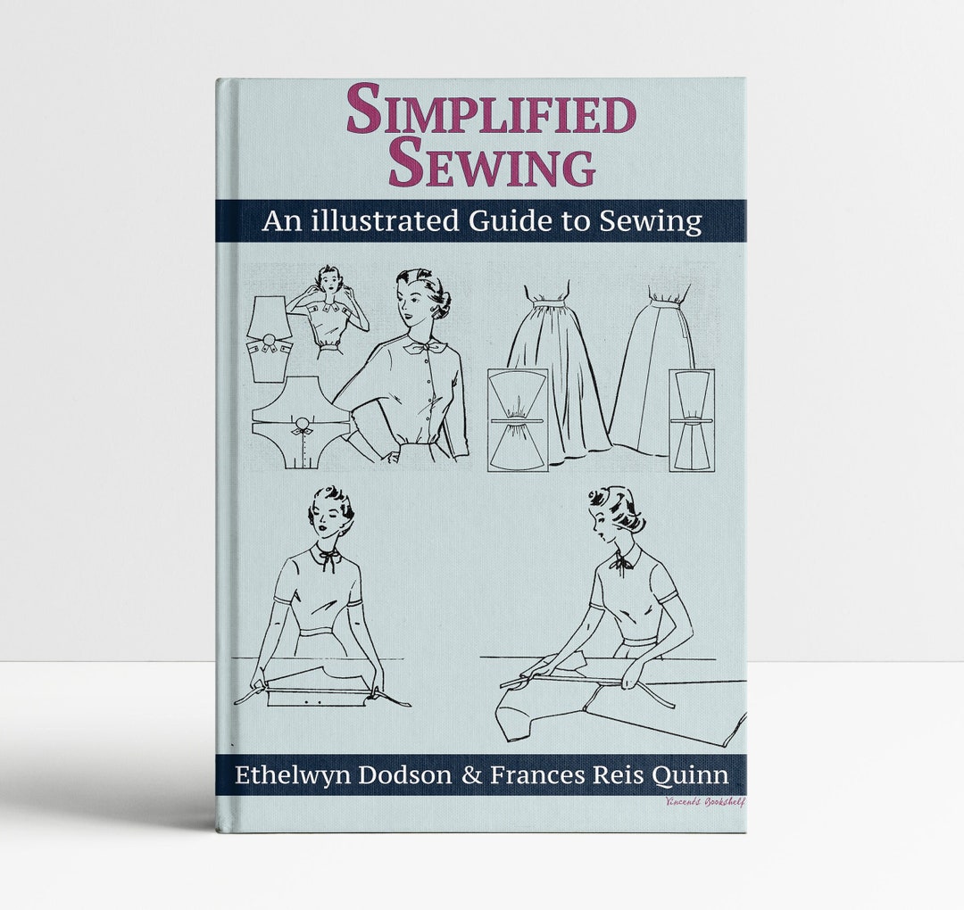 Simplified Sewing Guide to Sewing Step by Step. Vintage Sewing Patterns With Instructions Ideas ...