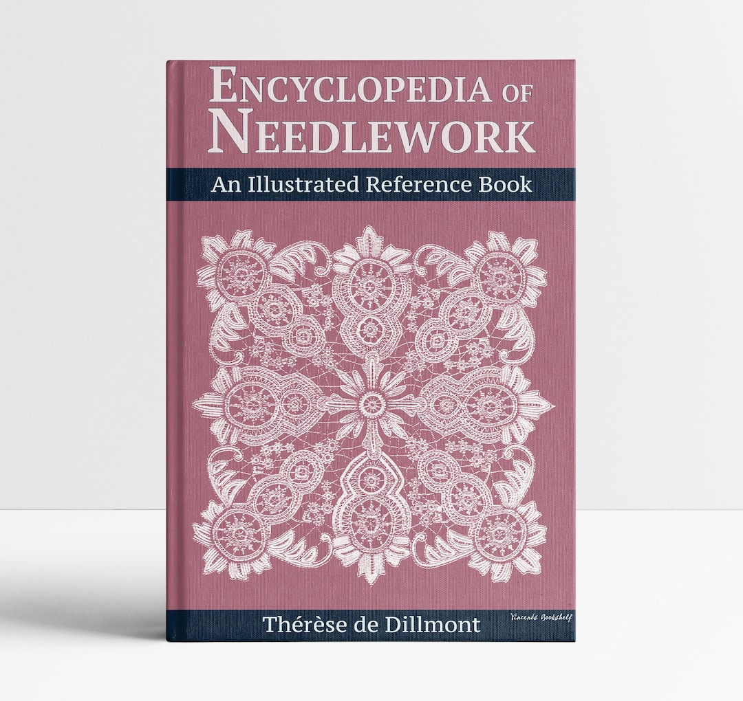Encyclopedia of Needlework Book, Sewing Embroidery Stitches Macrame ...