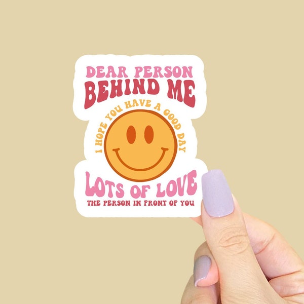 Dear Person Behind Me Car Decal - Etsy