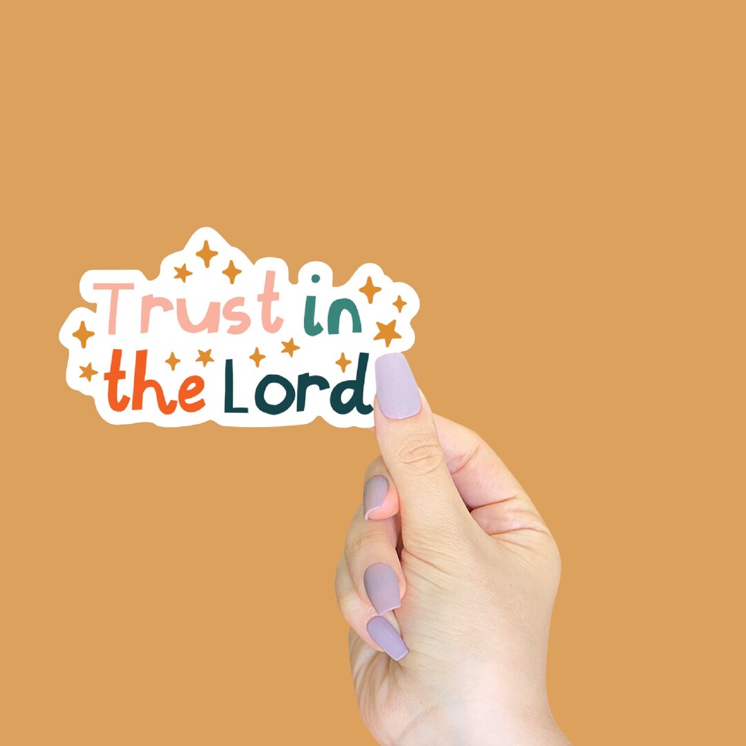 Trust in the Lord Sticker Faith Sticker Christian Stickers - Etsy