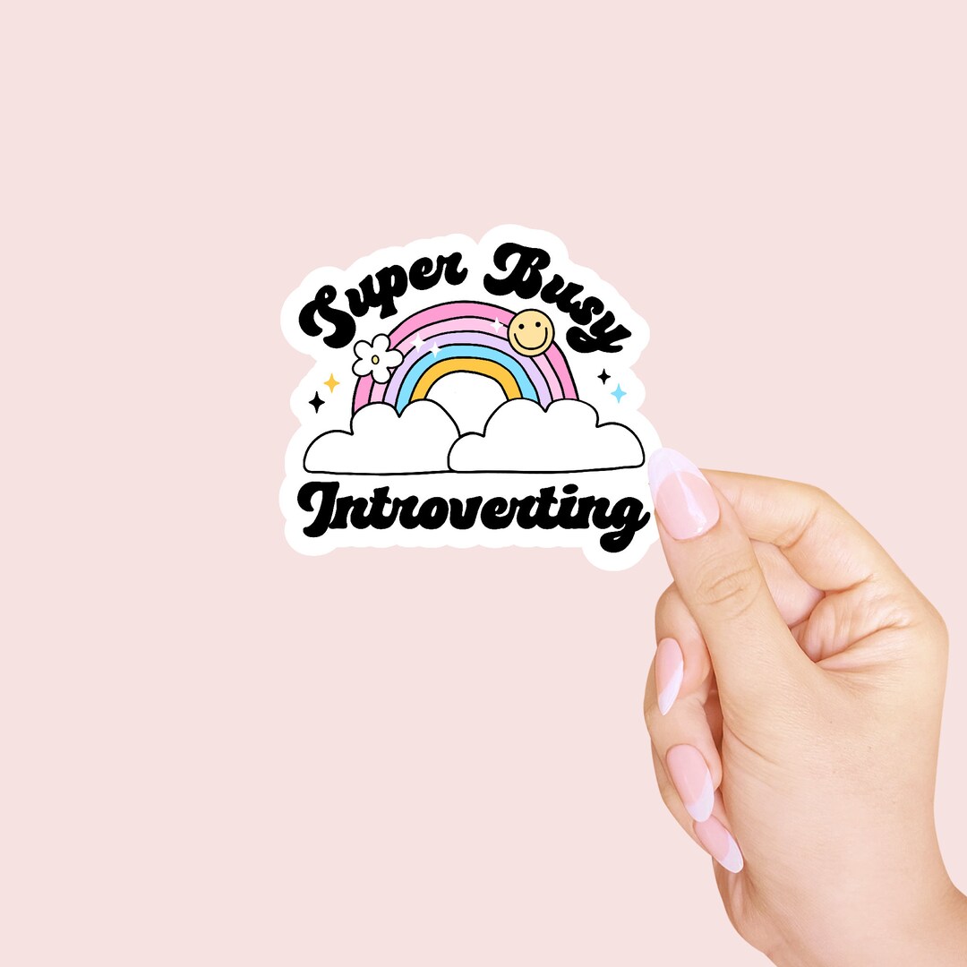 Busy Introverting, Positivity Sticker, Self Love Sticker, Motivational ...