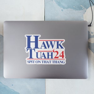 Hawk Tuah Spit on That Thang' Funny Sticker Meme Hauk Tua 2024 ...