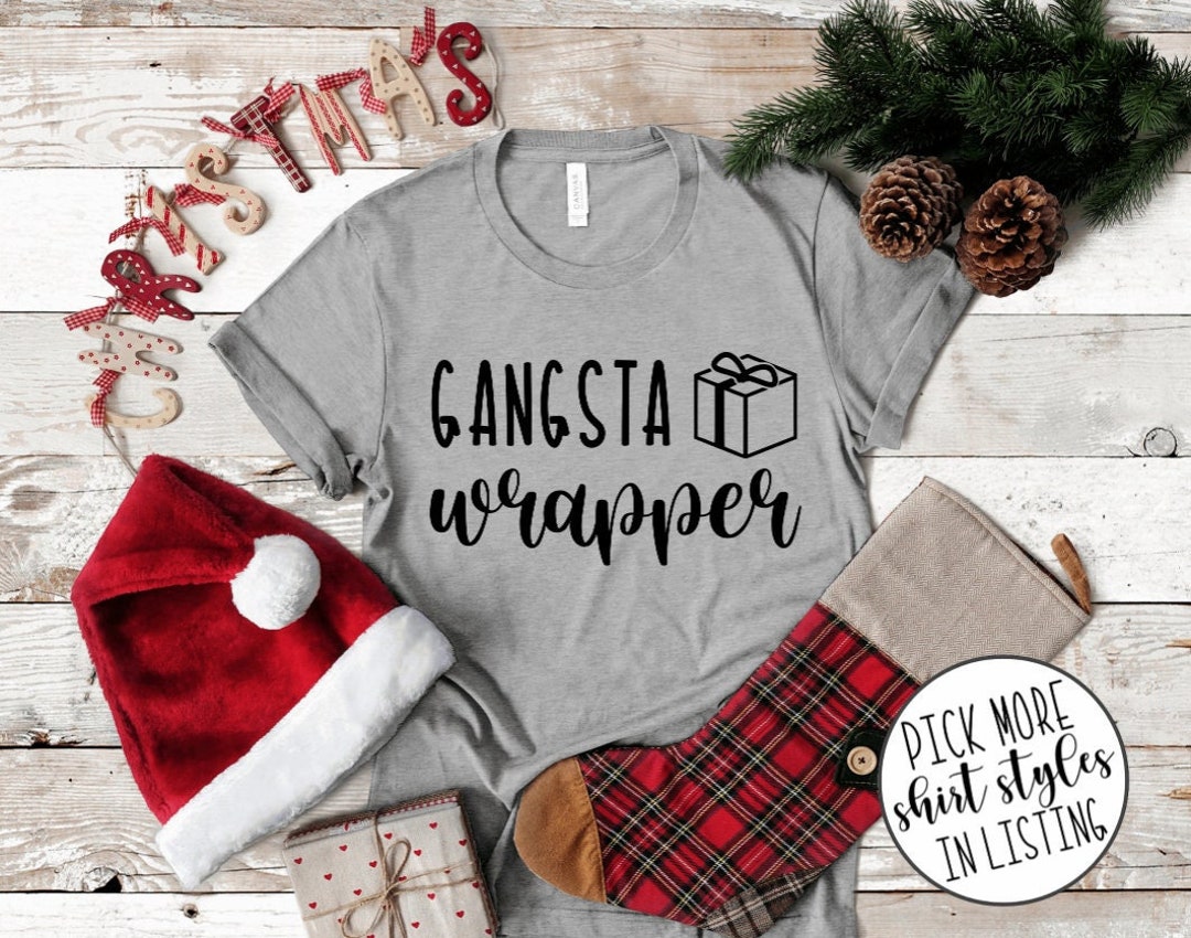 Gangster Wrapper Funny Christmas T Shirt or Sweatshirt - Etsy