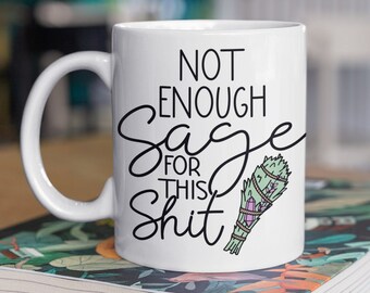 Sage That Shit Mug - Etsy