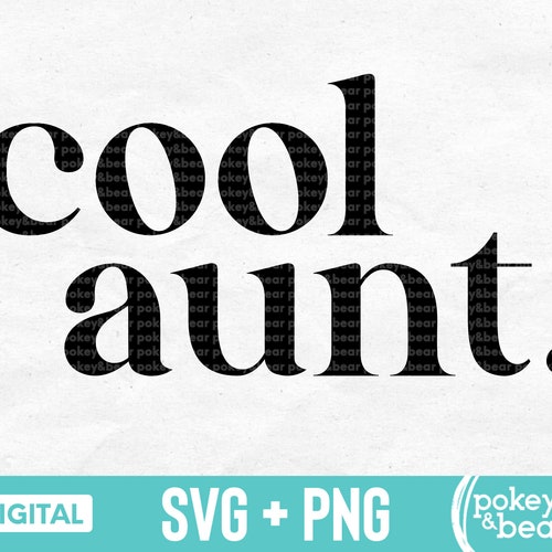 Cool Aunt Svg Aunt Shirt Svg Aunt Life Svg Aunt Cut File | Etsy