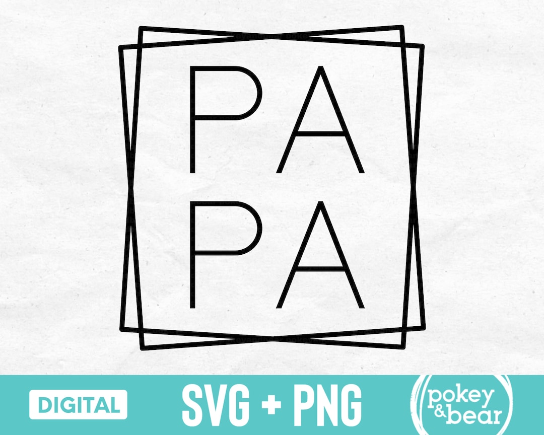 Papa Svg Papa Png Papa Shirt Svg Dad Svg Grandpa Svg Cut File Papa ...