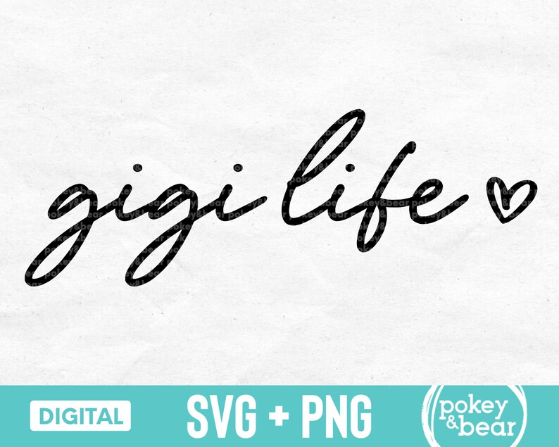 Gigi Life Svg Gigi Svg Gigi Heart Svg Gigi Shirt Svg Mother's Day Svg ...