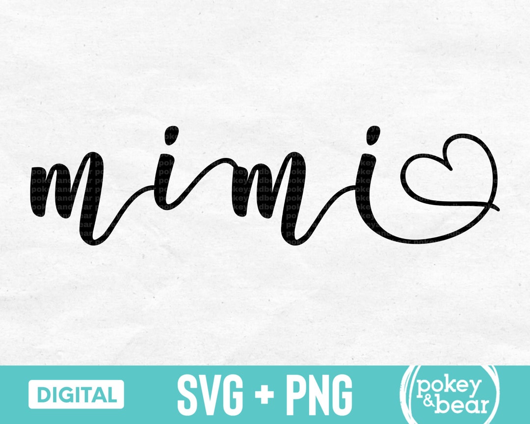 Mimi Svg Mimi Heart Svg Mimi Shirt Svg Mother's Day Svg Mimi Png Mimi ...