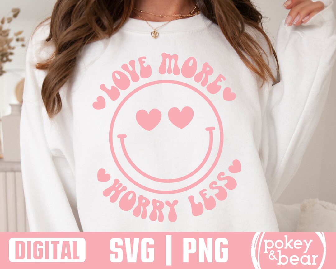 Love More Worry Less Svg Retro Smiley Face Svg Valentine's Day Svg ...