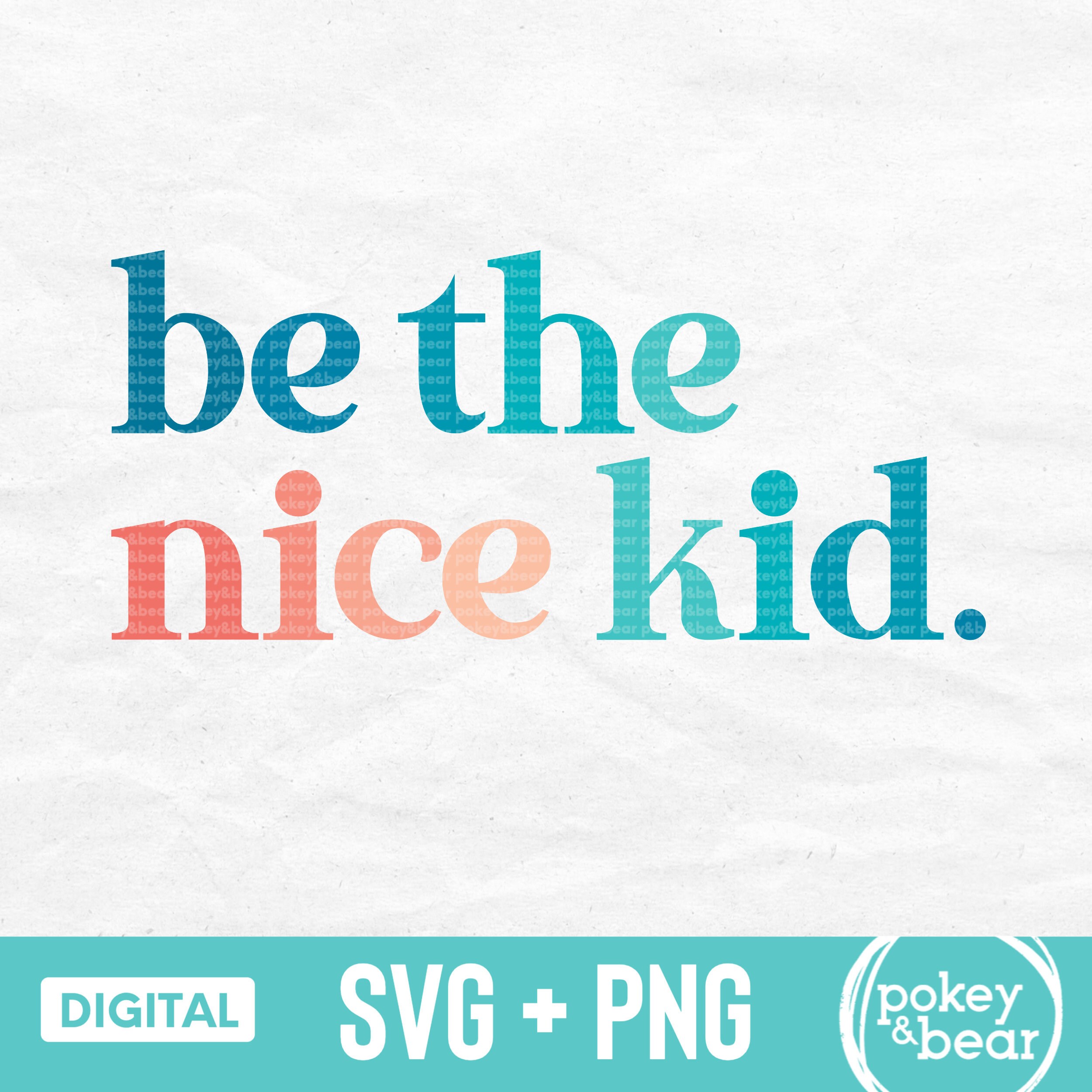 Be The Nice Kid Svg Be Kind Svg Kindness Svg Shirt | Etsy