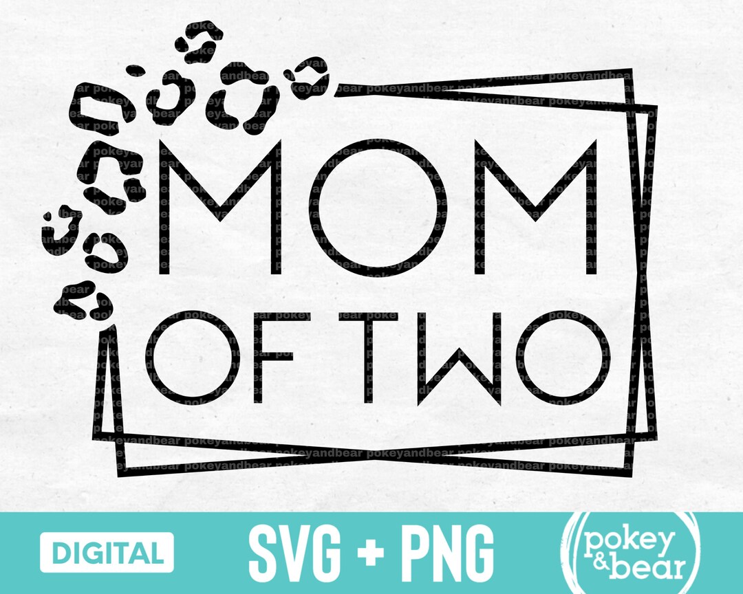 Leopard Mom of Two Svg Cheetah Mom of 2 Svg Cut File Mom Svg for Shirts ...
