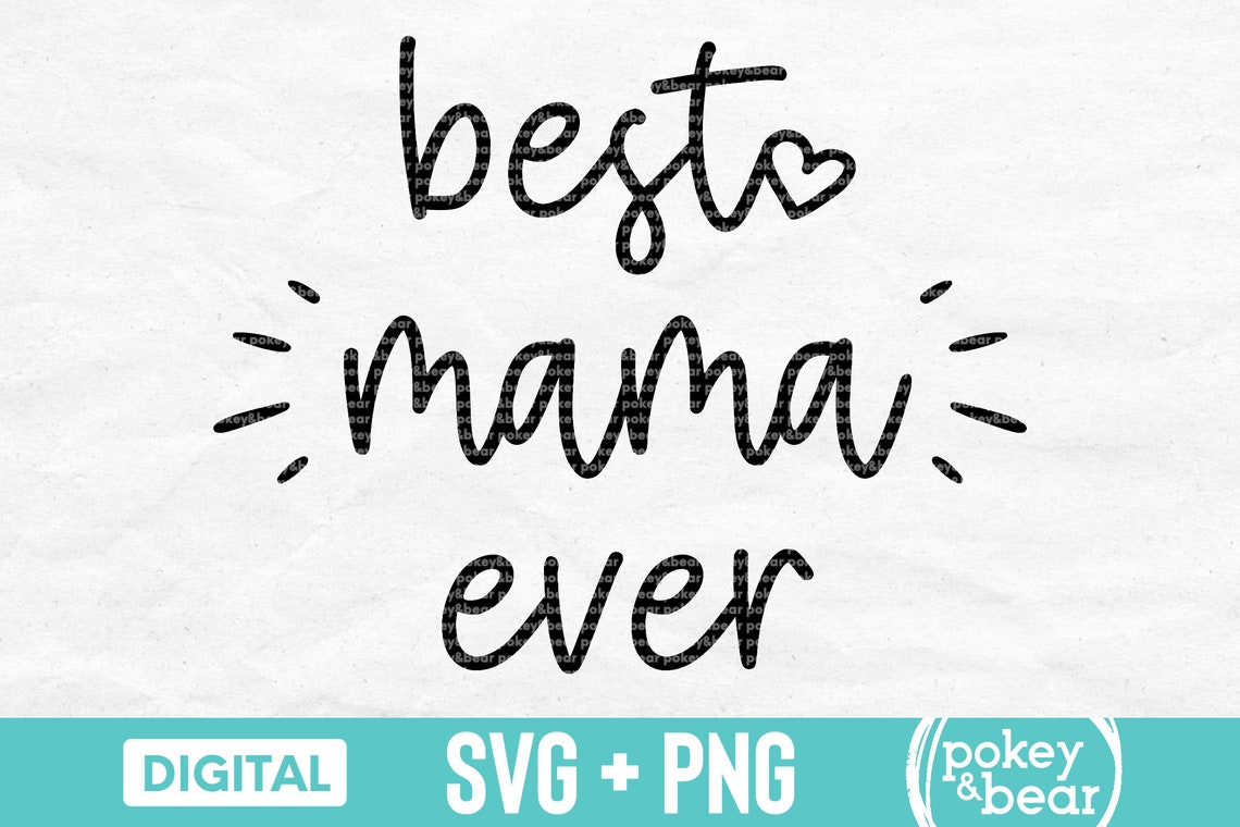 Best Mama Ever Svg Mama Svg Mom Svg Best Mom Ever Svg Mama | Etsy