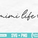 Mimi Life Svg Mimi Svg Mimi Heart Svg Mimi Shirt Svg Mother's Day Svg ...