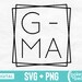 Gma Svg Gma Shirt Svg Grandma Svg Grandma Shirt Svg Mother's Day Svg ...
