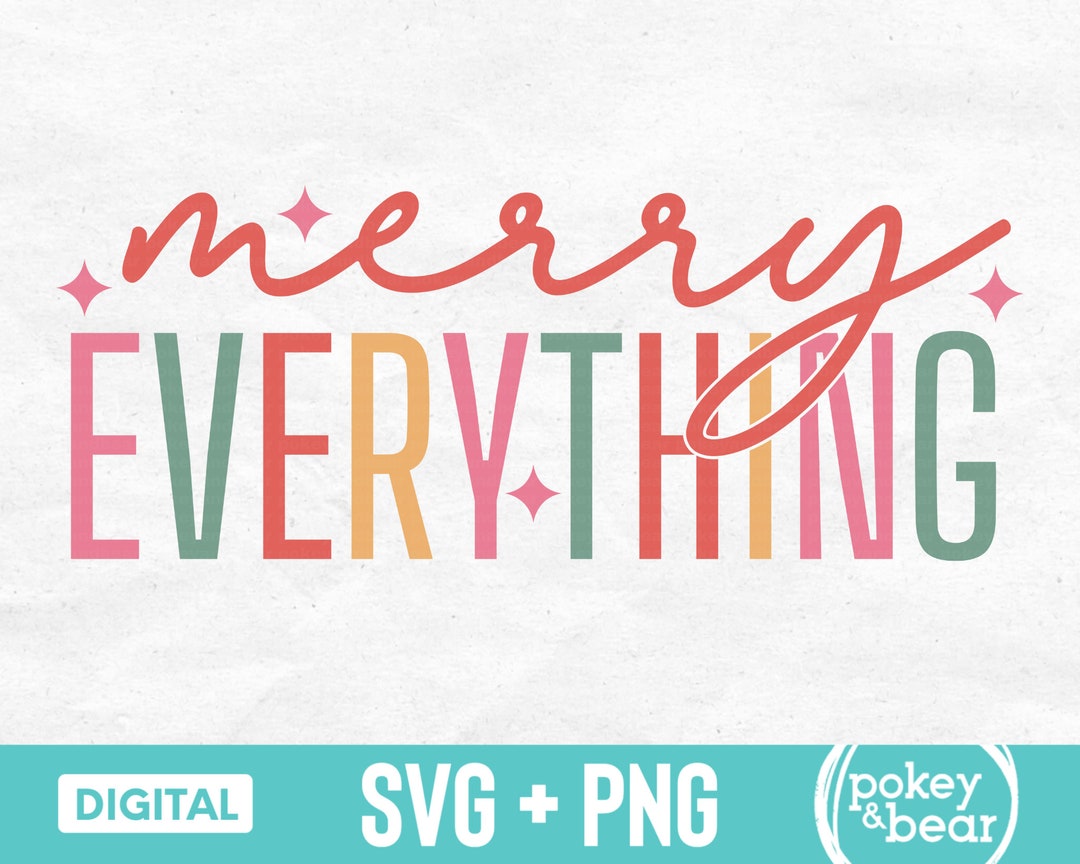 Merry Everything Svg Merry Christmas Svg Funny Christmas Png ...
