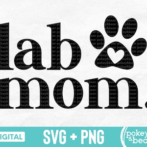 Lab Mom Svg Labrador Mom Svg Lab Svg Labrador Retriever Svg Labrador ...