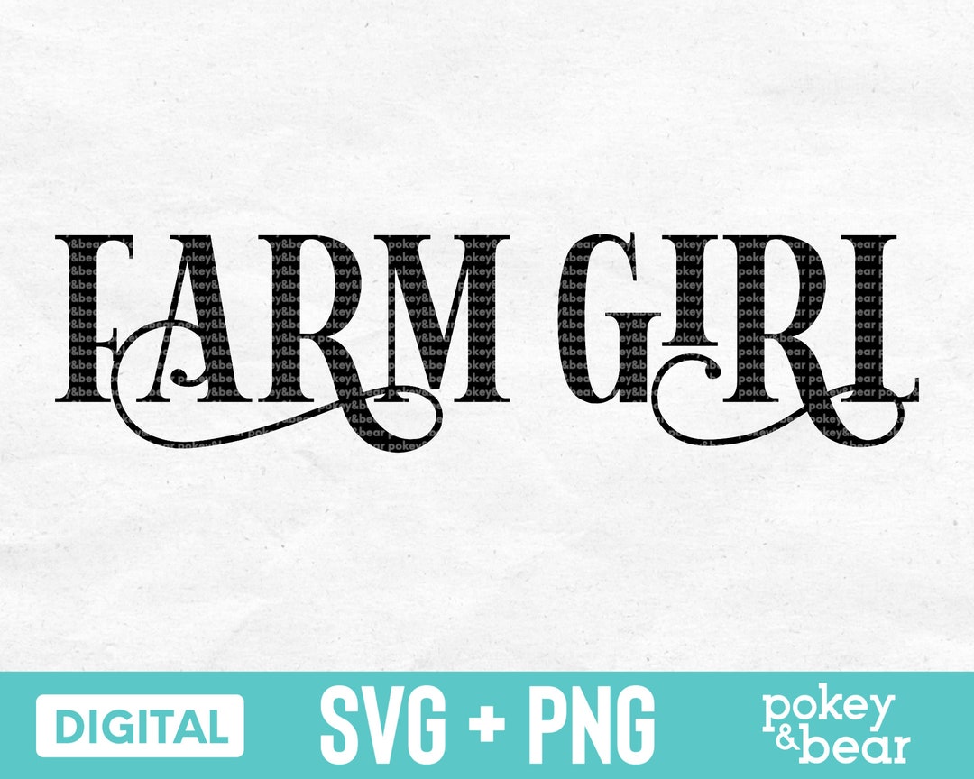 Farm Girl Svg Farm Life Svg Farm Svg File Girl Country Svg Cowgirl Svg ...