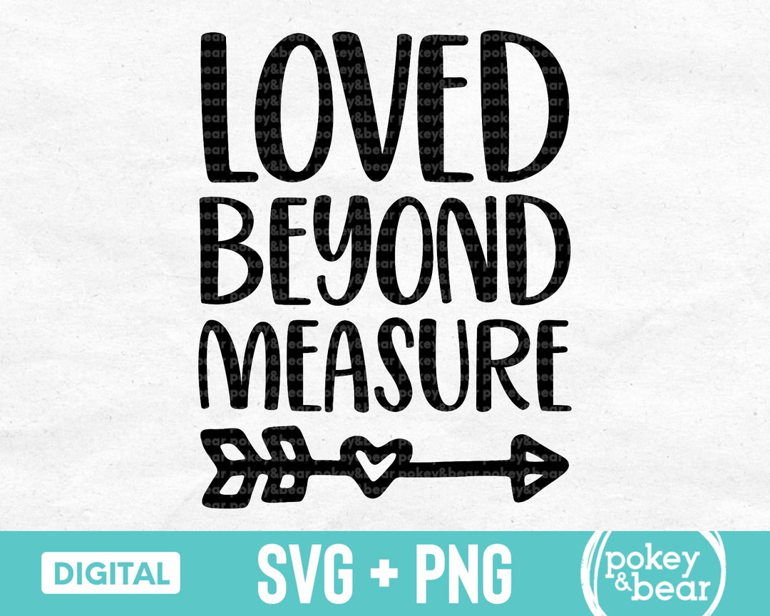 Loved Beyond Measure Svg New Baby Svg Baby Girl Svg Baby Boy Svg New ...
