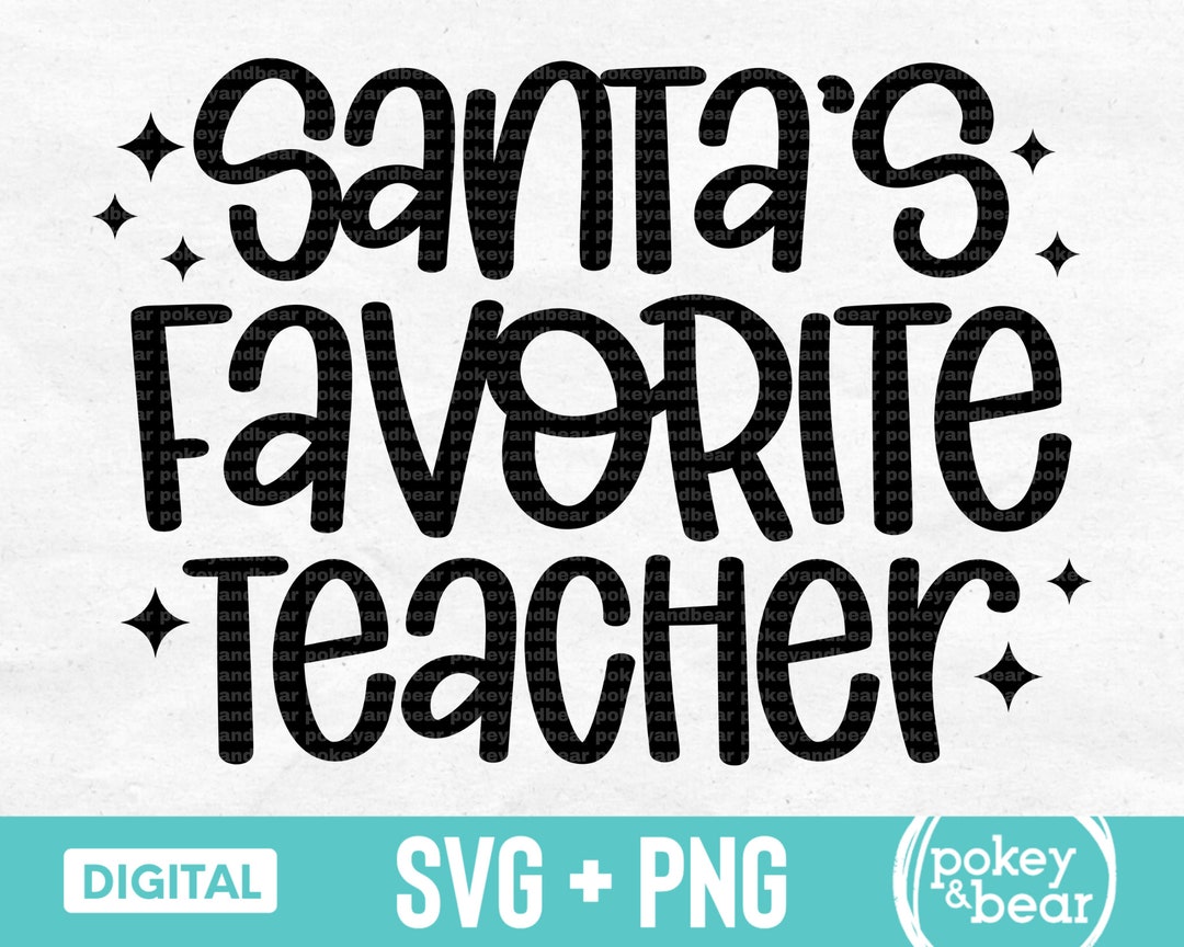 Santa's Favorite Teacher Svg Teacher Christmas Svg Teach Svg Teacher ...