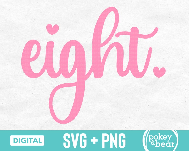 Eight Svg 8 Svg Eighth Birthday Svg 8th Birthday Svg - Etsy