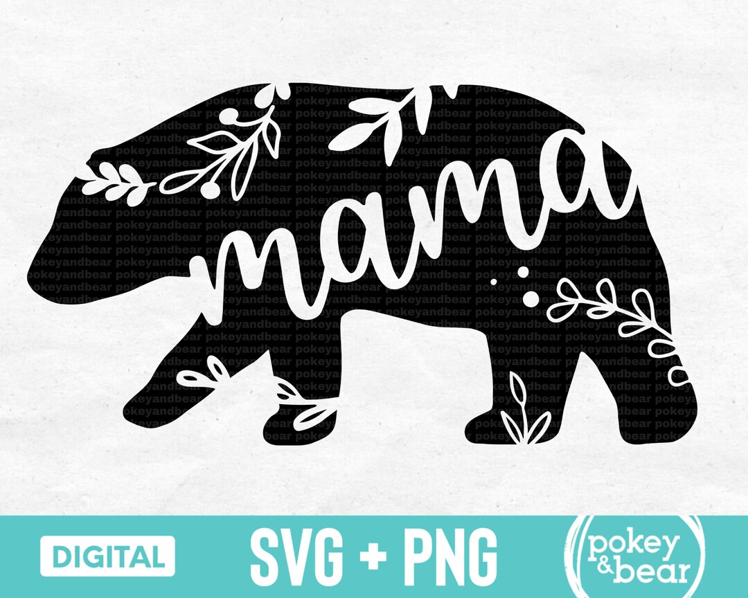 Floral Mama Bear Svg Mama Bear Silhouette Svg Mama Svg Mother's Day Svg ...
