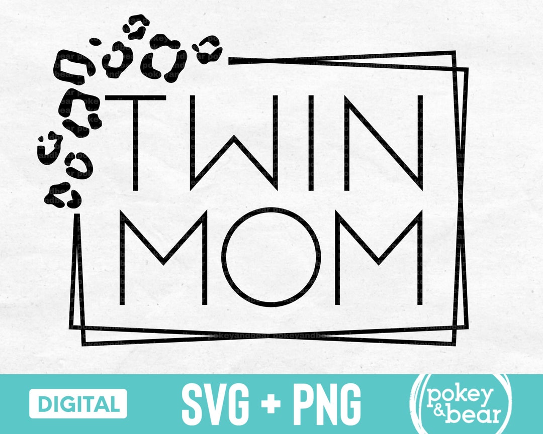 Twin Mom Svg Twin Mama Svg Mom of Twins Svg Twin Mom Shirt Svg Mother's ...