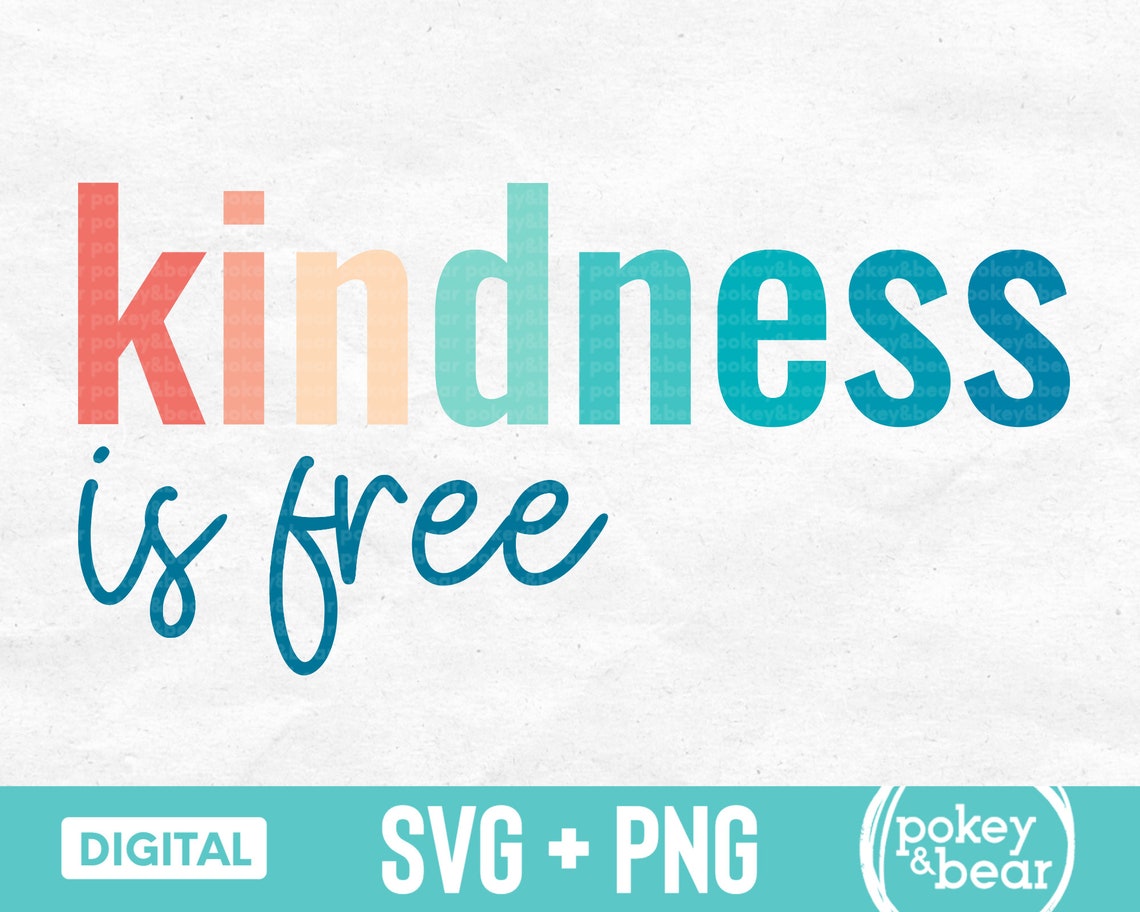 Kindness is Free Svg Be Kind Svg Kindness Svg Inspirational - Etsy