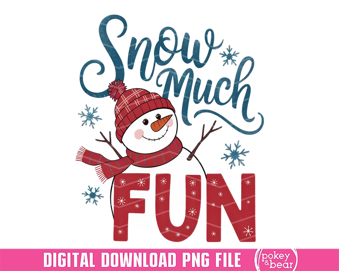 Snow Much Fun Png Sublimation Design Christmas Shirt Design Snowman ...