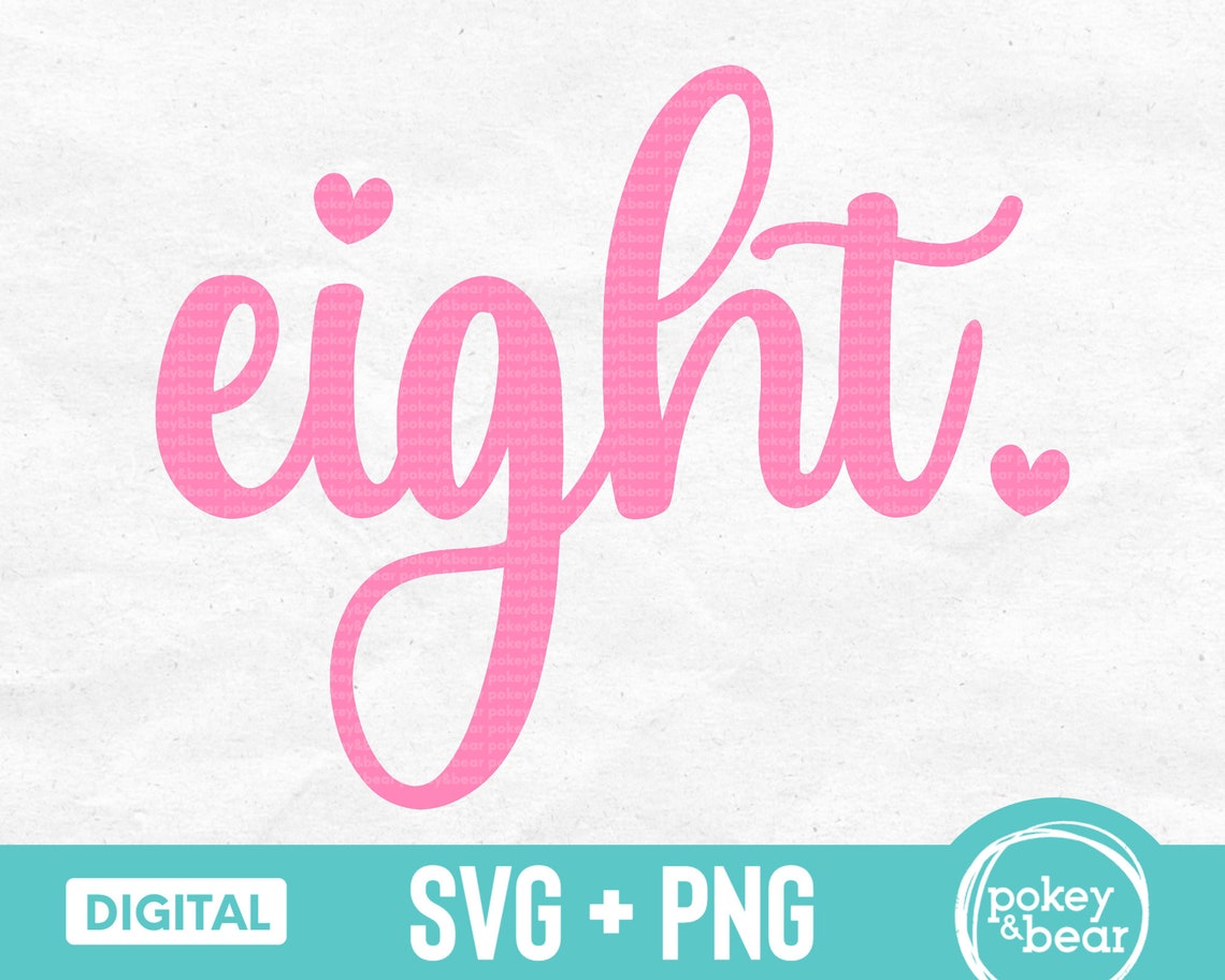 Eight Svg 8 Svg Eighth Birthday Svg 8th Birthday Svg | Etsy
