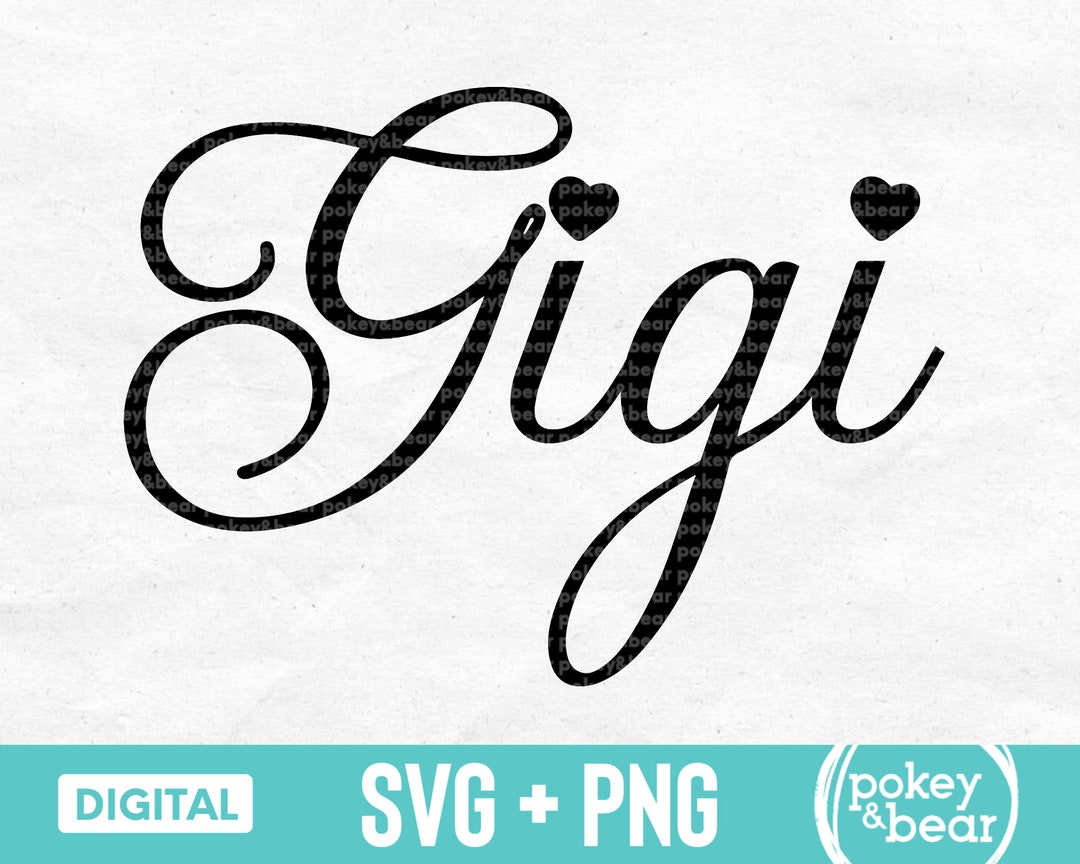Gigi Svg Gigi Heart Svg Gigi Shirt Svg Mother's Day Svg Design Great ...