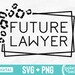Future Lawyer Svg Future Lawyer Png Attorney Svg Law School Svg Law ...