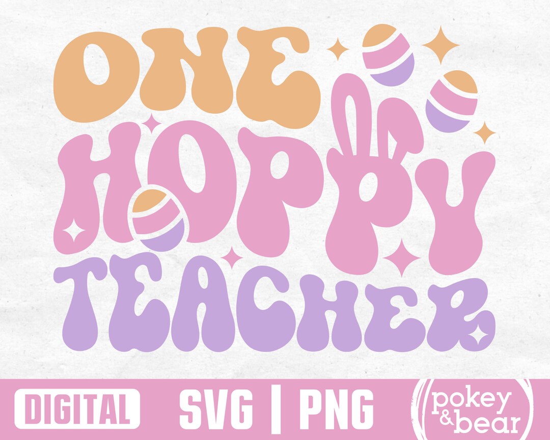 One Hoppy Teacher Svg One Hoppy Teacher Png Sublimation Design Teacher ...