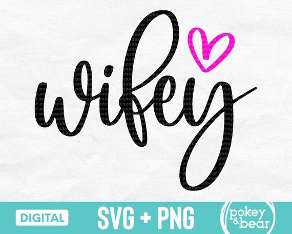 Wifey Svg Wifey Png Wife Svg Bride Svg Wifey Shirt Svg Etsy Finland